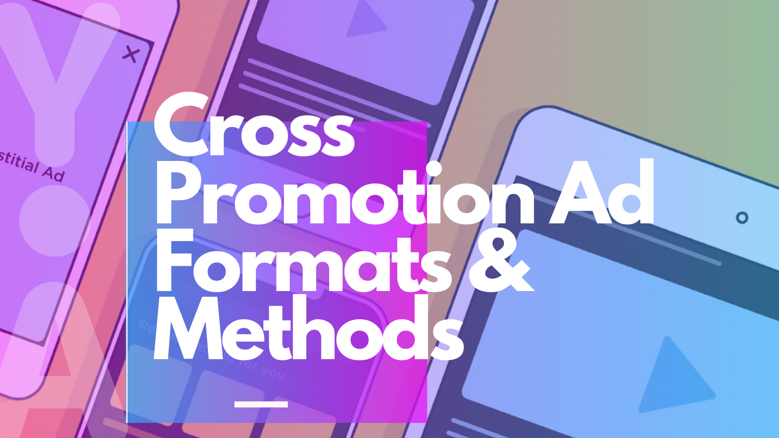 App Cross-Promotion Ad Formats & Methods